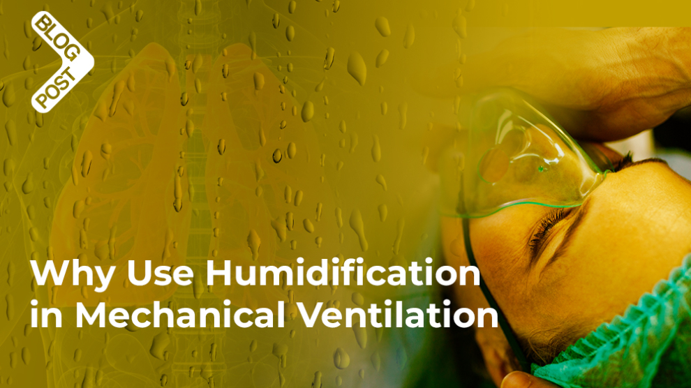 Humidification in Mechanical Ventilation | Biosys